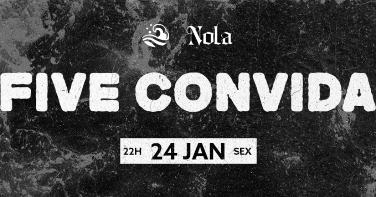 NOLA: Five convida: - Lista da NOLA