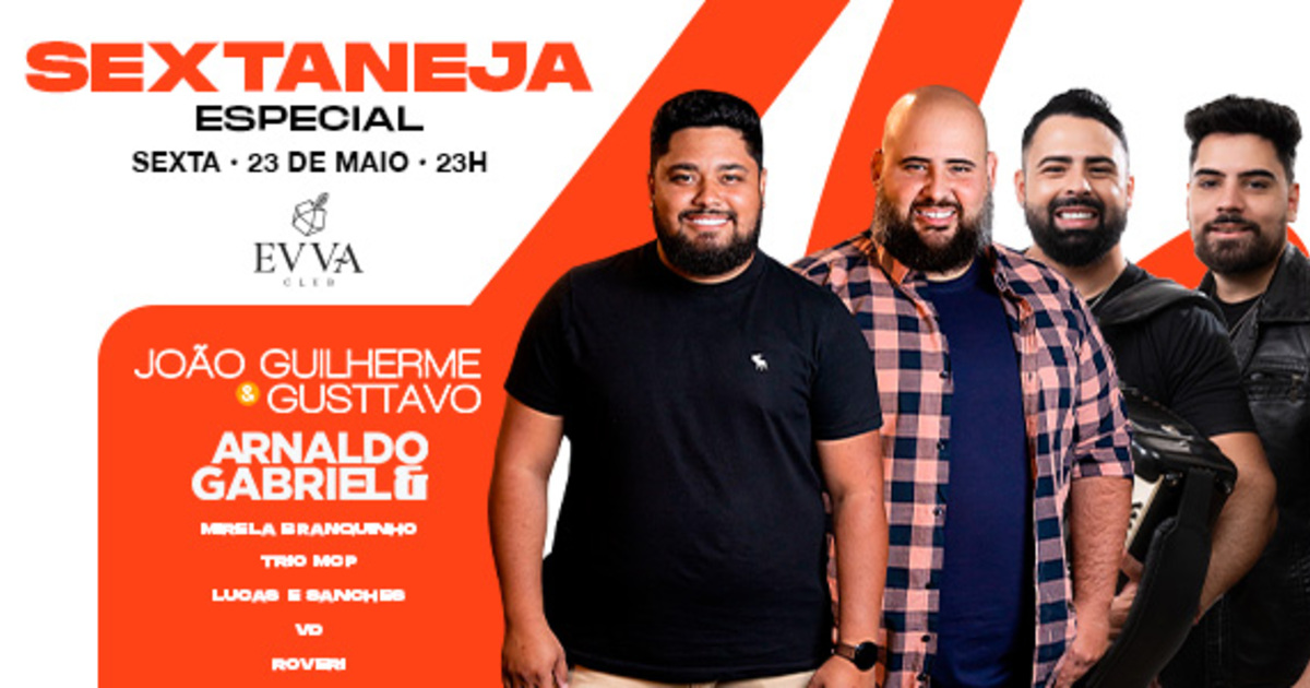 Evva Club: Sextaneja Convida João Guilherme e Gustavo - Lista do Rafael ...