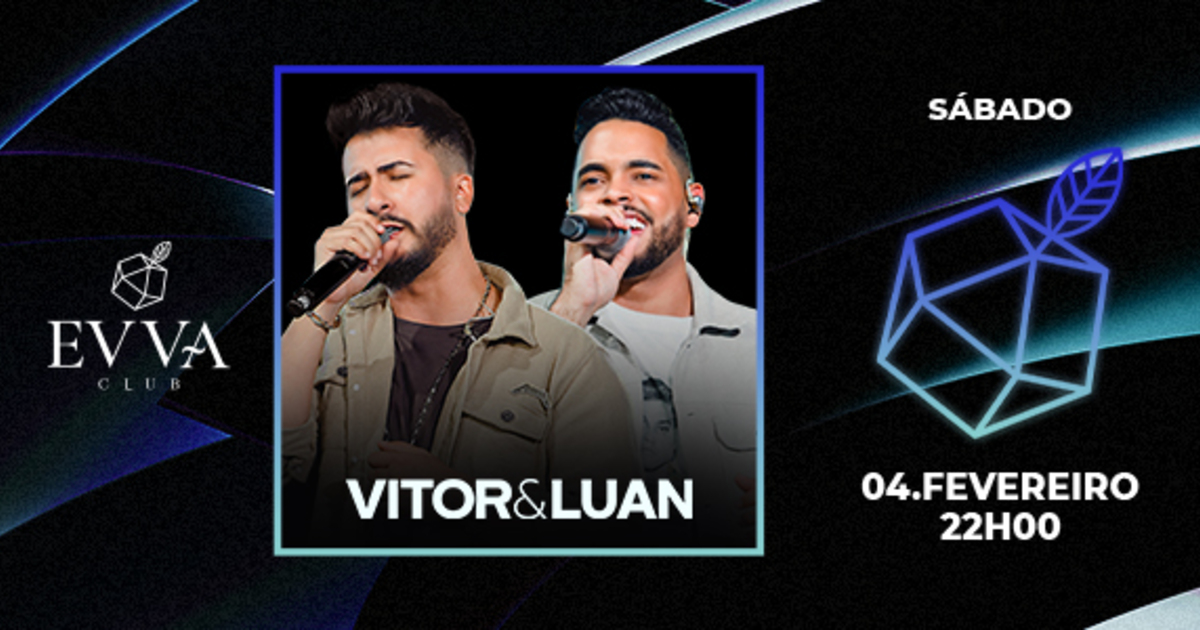 Evva Club: Convida Vitor & Luan - Lista do Gabriel Elefante