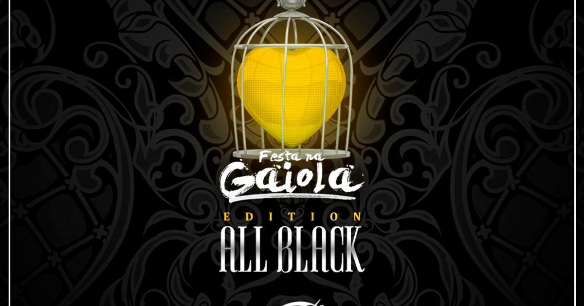 Festa na Gaiola - All Black - Adquira seu ingresso